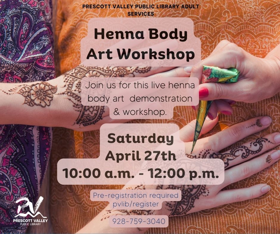 Henna Body Art Workshop, Adult Program, April 27th, 2024, In person program | Yavapai Library ...